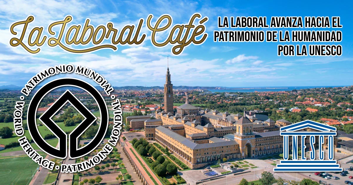 Patrimonio de la Humanidad en Asturias - La Laboral Café